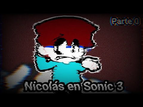 Nicolás en Sonic 3 (Parte 0) - YouTube