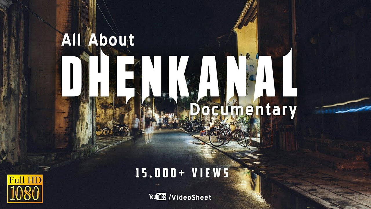 All About Dhenkanal || Full Video || Odisha's Best Look Of The City ...