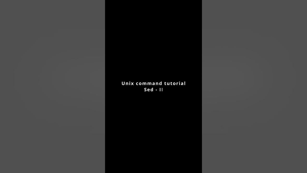 Unix command tutorial: Sed - II #unix #sedcommand #coding #linuxforbeginners #linuxjobinterview ...