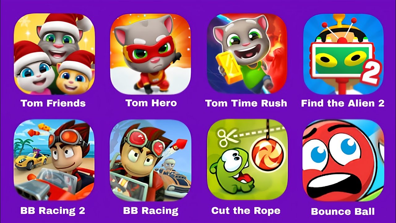 Tom Friends, Tom Hero, Tom Time Rush, Find the Alien 2, BB Racing 2 ...