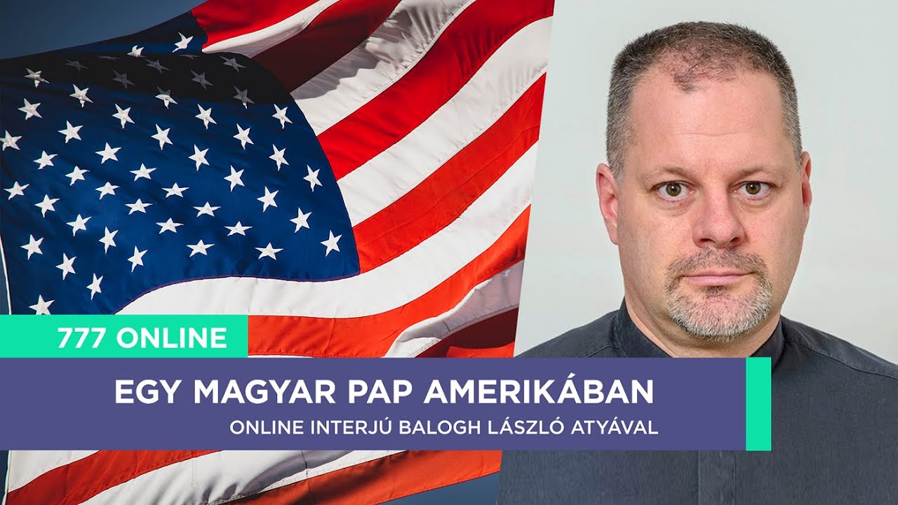 777 ONLINE - Egy magyar pap az amerikai eseményekről - YouTube