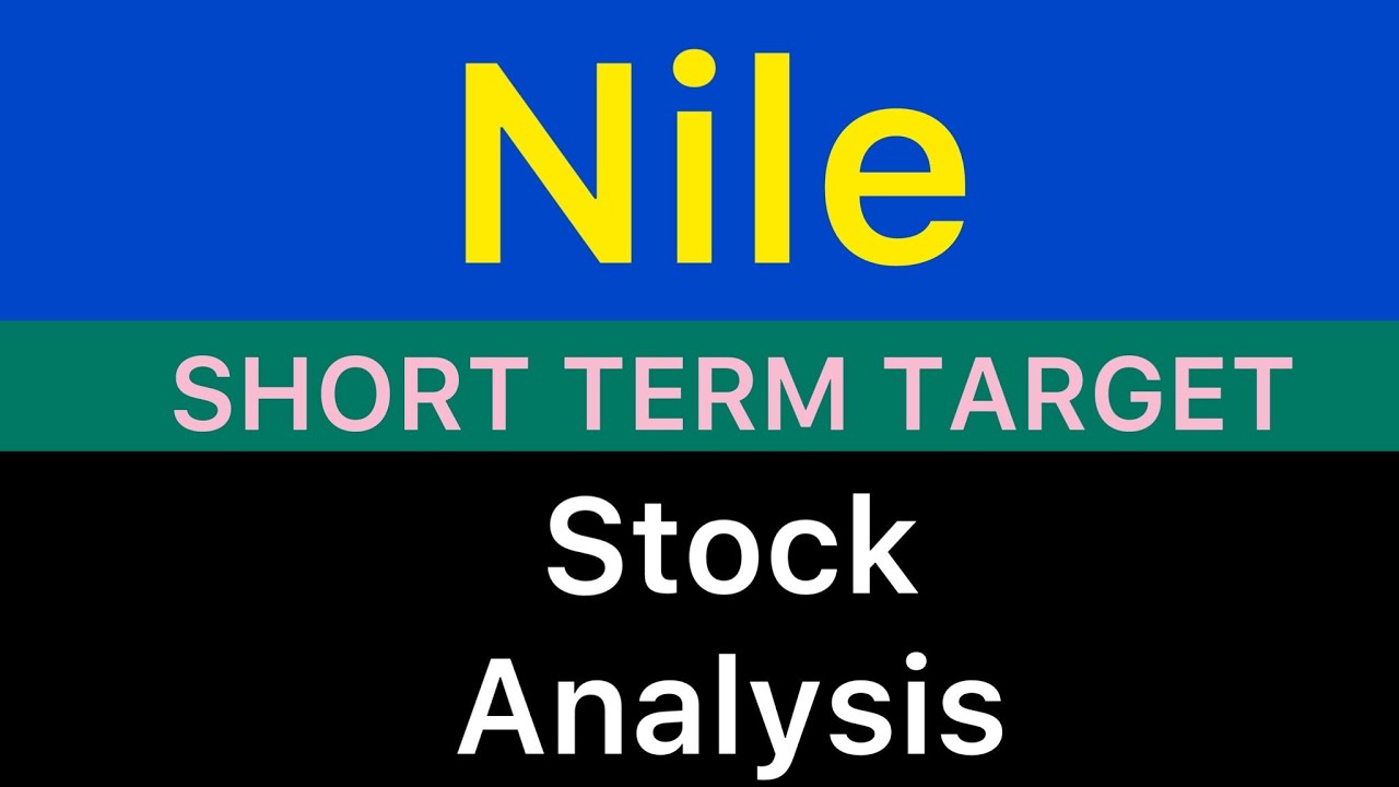 NILE LTD SHARE TARGET ANALYSIS 🟠 NILE LTD NEWS | NILE SHARE ANALYSIS ...