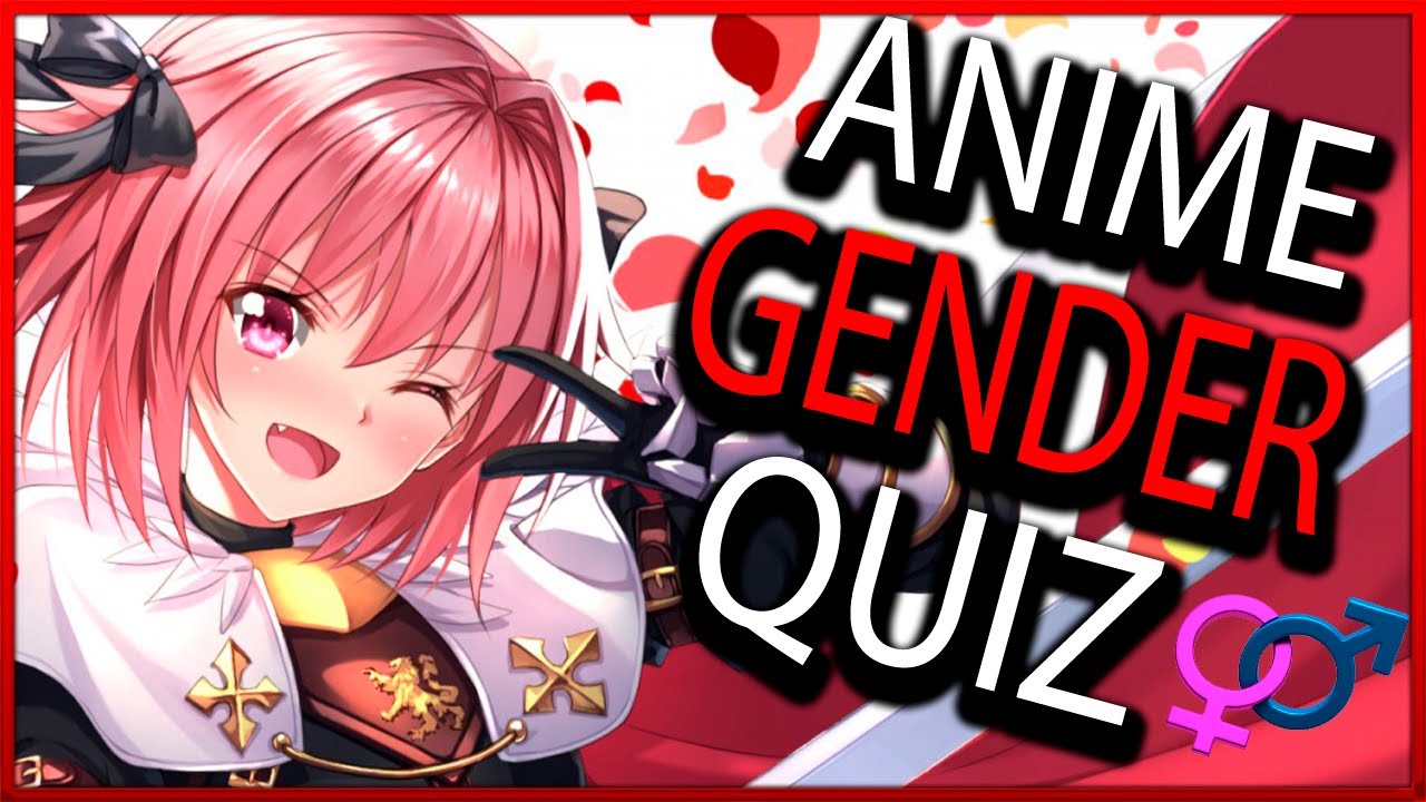 ANIME GENDER QUIZ - Is that Anime Character BOY OR GIRL? - YouTube