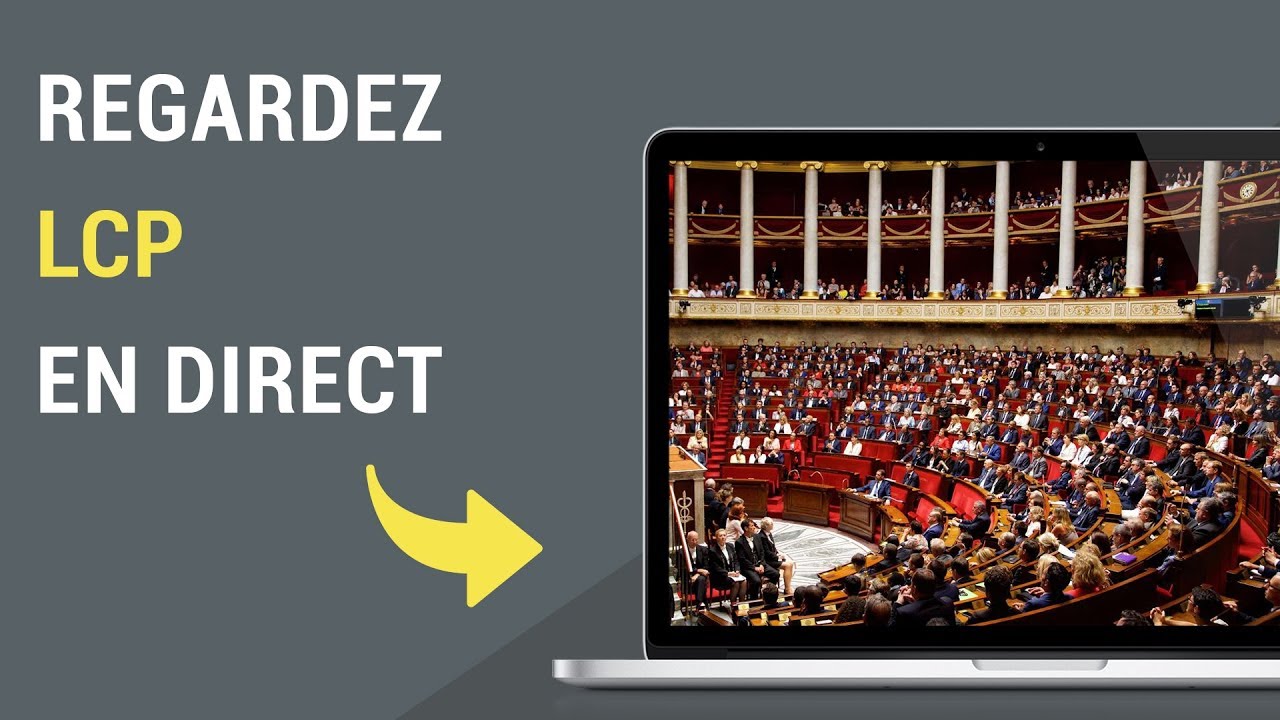 Comment regarder LCP en direct sur internet ? - YouTube