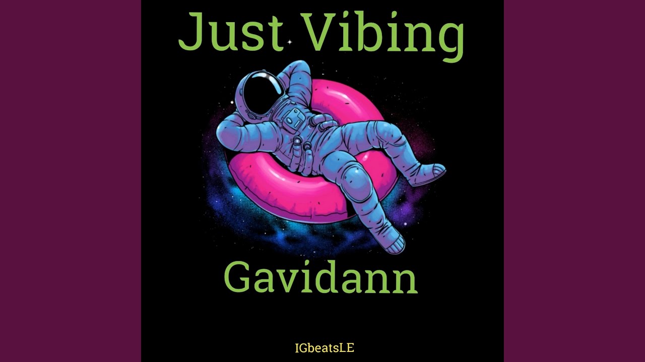 Just Vibing (feat. Gavidann) - YouTube