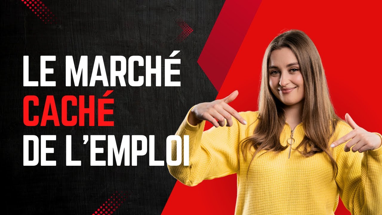 Le secret du marché caché de l'emploi ! - YouTube