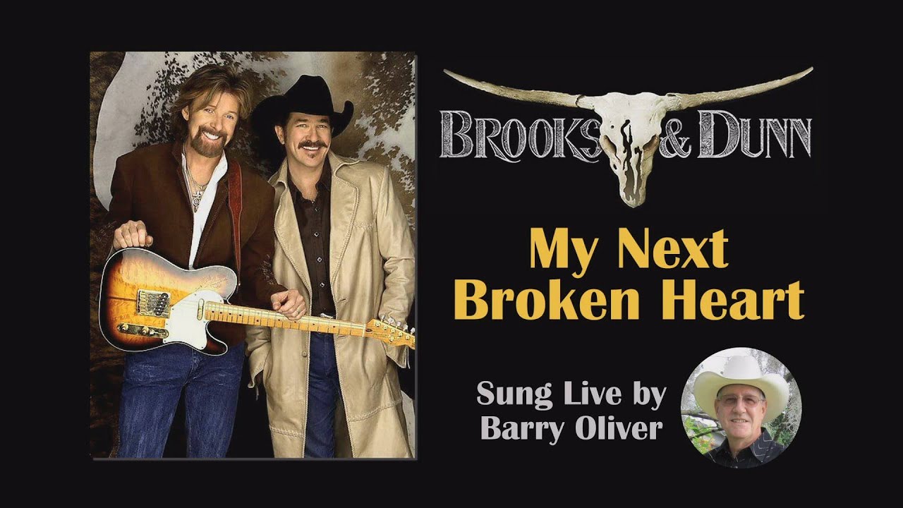 My Next Broken Heart - Brooks & Dunn cover by Barry Oliver - YouTube