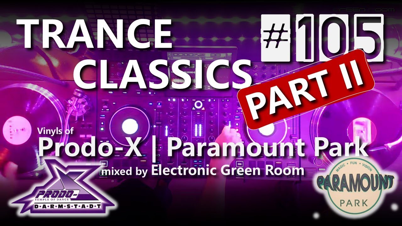 GR#105 ★ #Vinyl #TranceClassics of Prodo-X and #ParamountPark ★ PART II ...