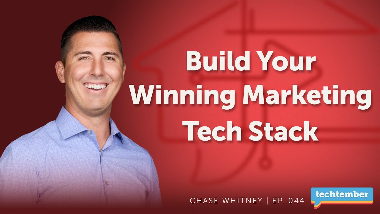 Marketing and Your Tech Stack with Chase Whitney | [Techtember] Ep 045 - YouTube