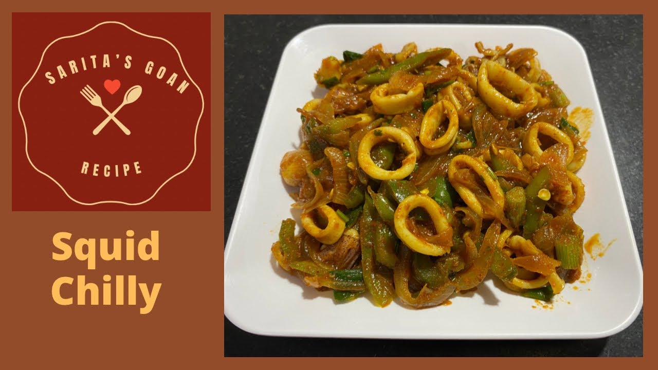 Squid Chilly Fry | Calamari Chilly | Mankyo Chilli | Sarita’s Goan ...
