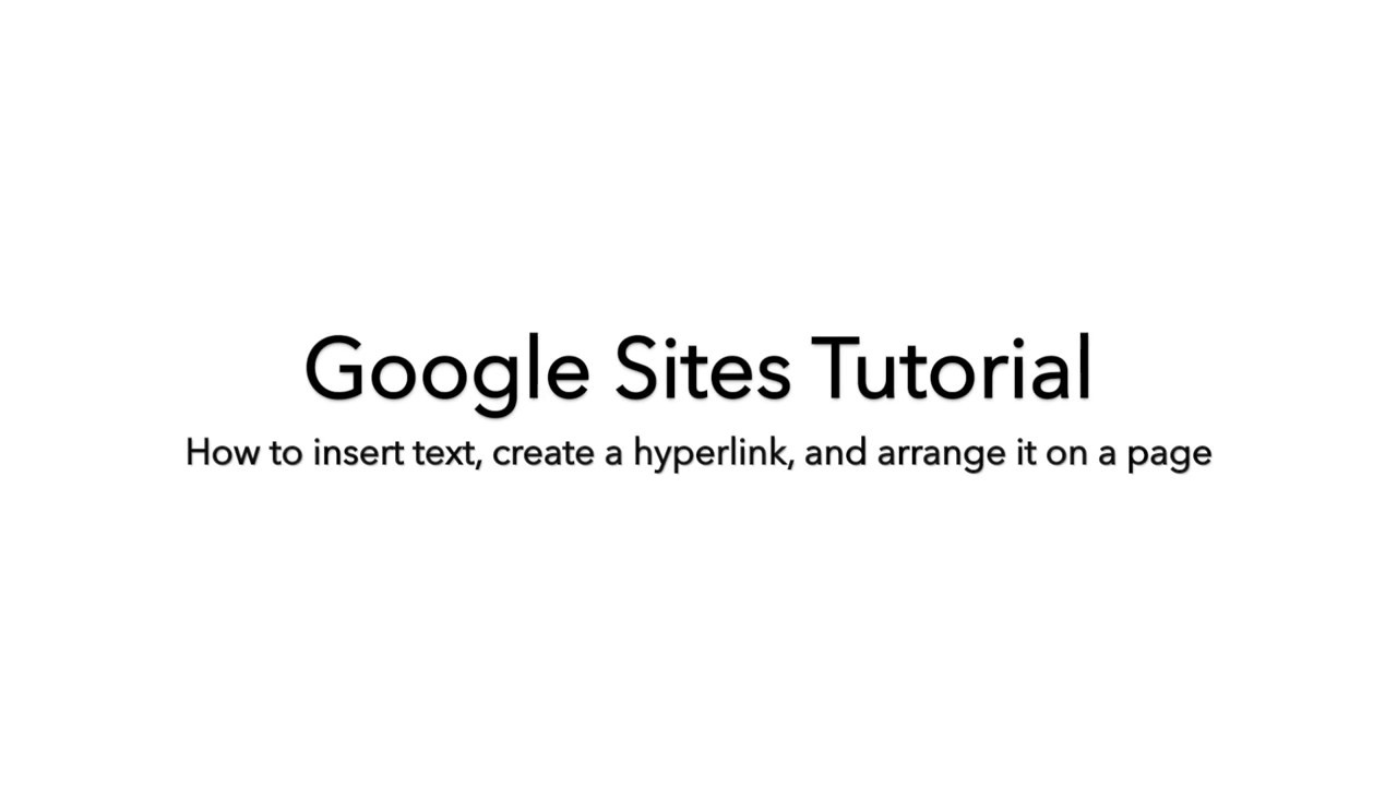 Google Sites Tutorial How To Insert Text Create A Hyperlink And Google Sites Tutorial How To Insert Text Create A Hyperlink And