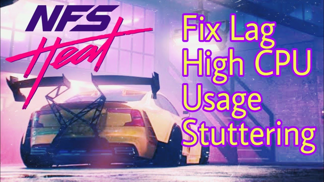 4 Ways to Fix Need For Speed Stuttering & High CPU Usage - YouTube