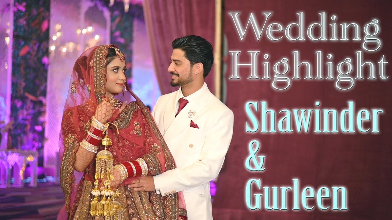 Best Punjabi Wedding Highlight | Shawinder & Gurleen | Khairan ...