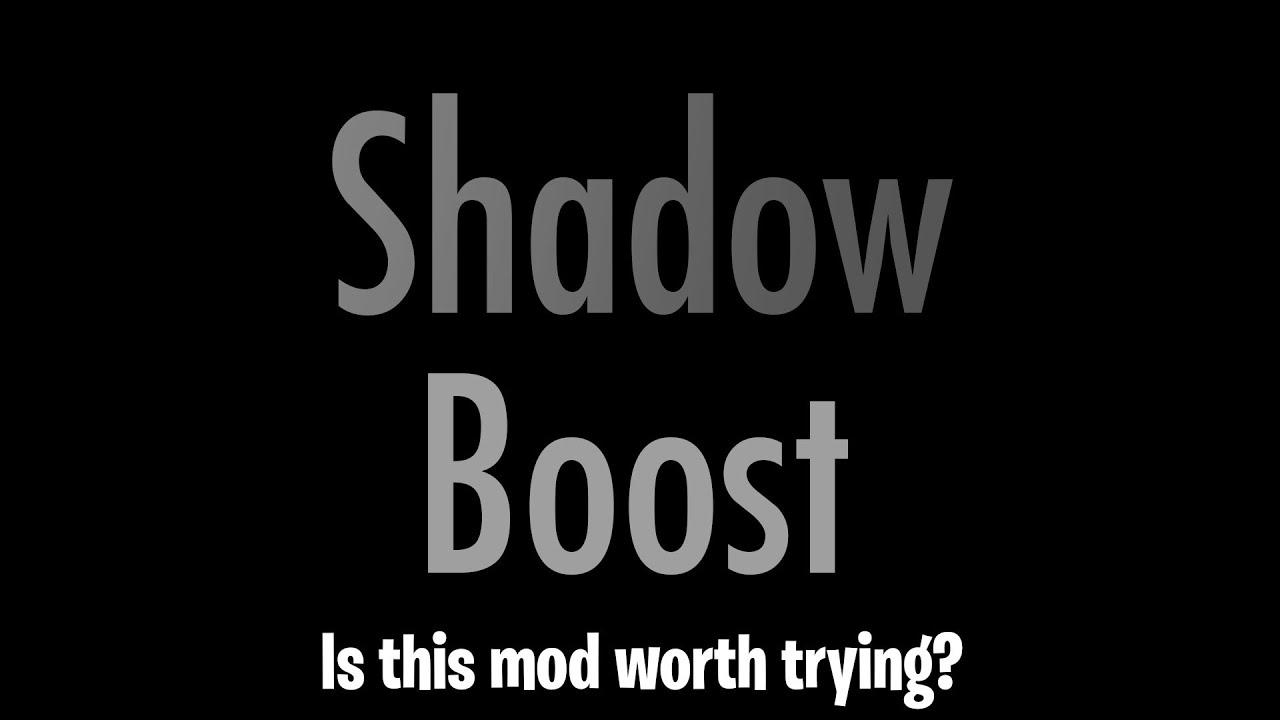 Skyrim SE: Should you try Shadow Boost? - YouTube