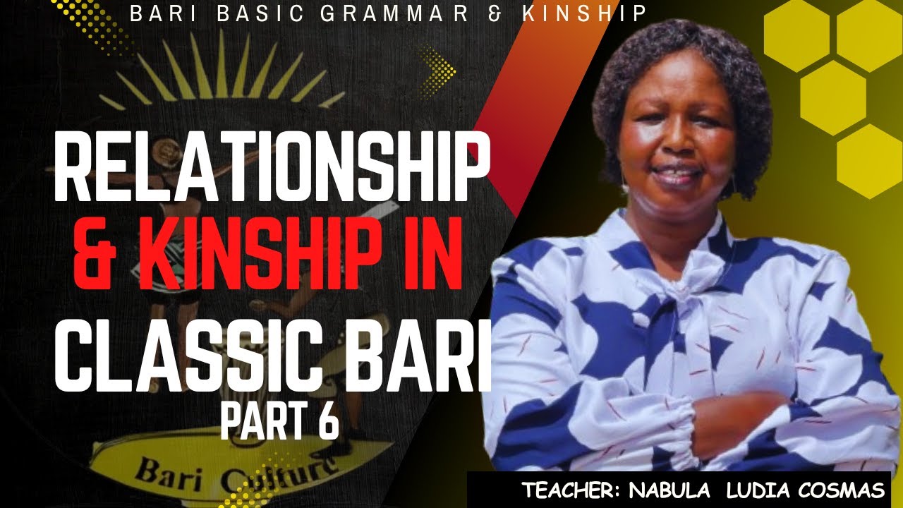 Bari Language – Level 2, Part 6: Kinship Terms & Cultural Identity ...