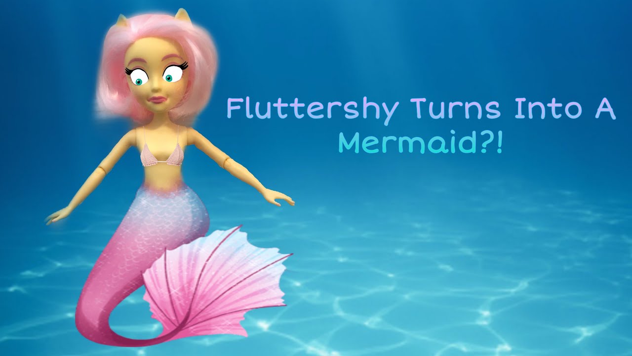 Fluttershy Turns into A Mermaid?! | Mlp Doll Skit | - YouTube