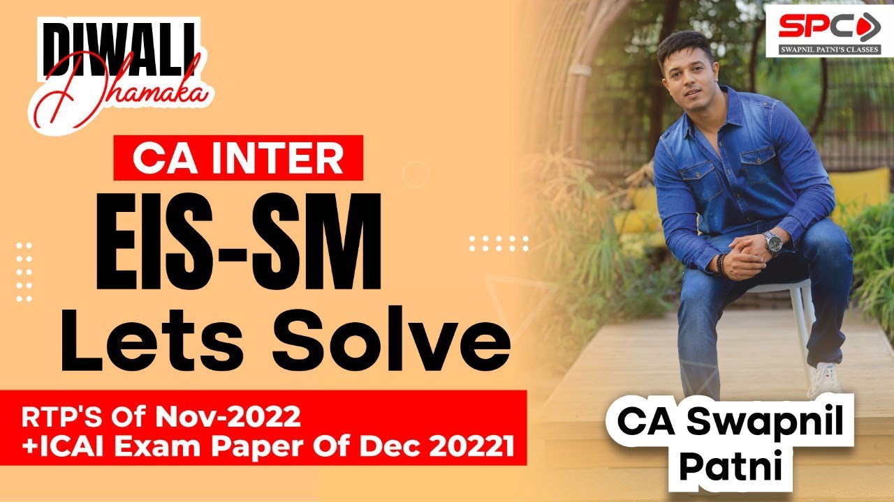 CA INTER GROUP 2 EIS-SM Solving of ICAI Papers and RTP`s BY CA SWAPNIL ...