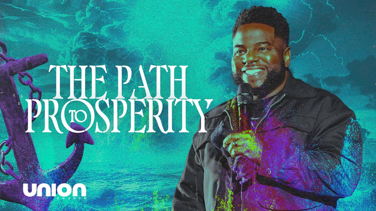 The Path To Prosperity | Pastor Brian Bullock | Union Church Charlotte ...