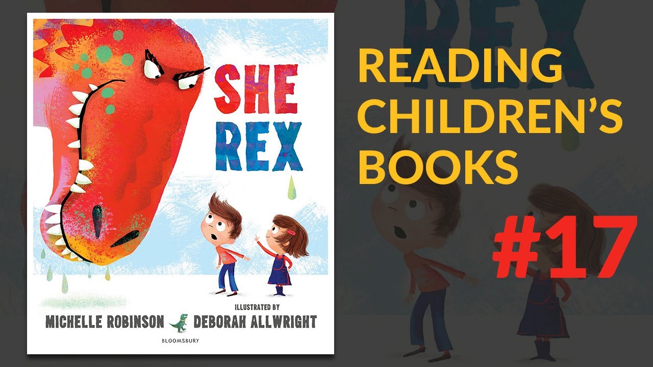 She Rex — Reading Children's Books #17 - YouTube