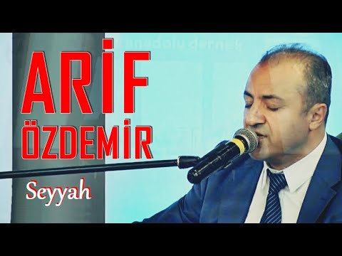 Arif Özdemir - Seyyah Olup Ayrı Düştüm Elimden