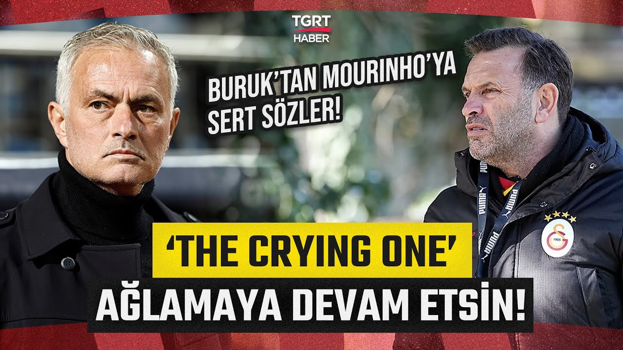 Dev Derbi Sonrası Buruk'tan Mourinho Tepkisi: The Crying One ...