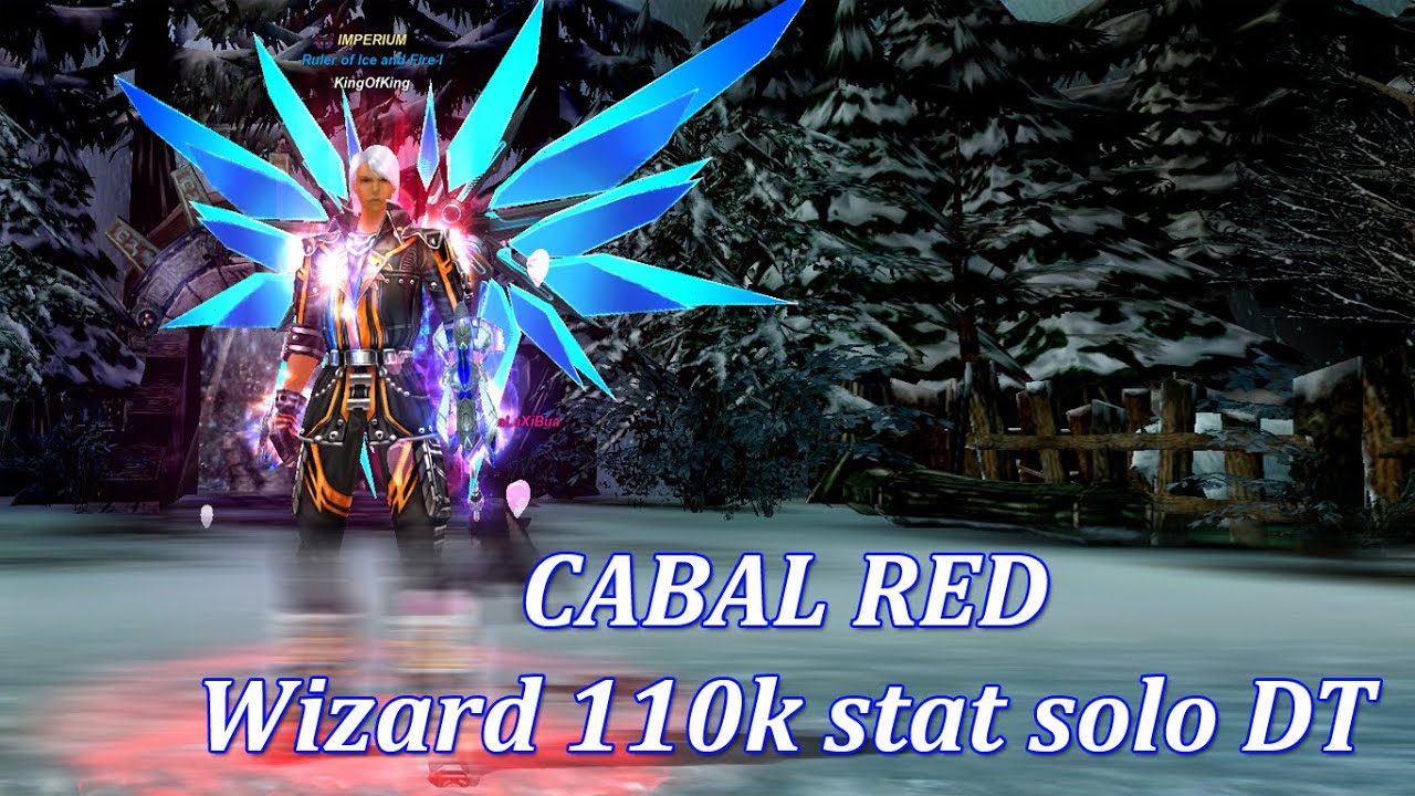 CABAL RED ! Wizard 110k stat solo DT - YouTube