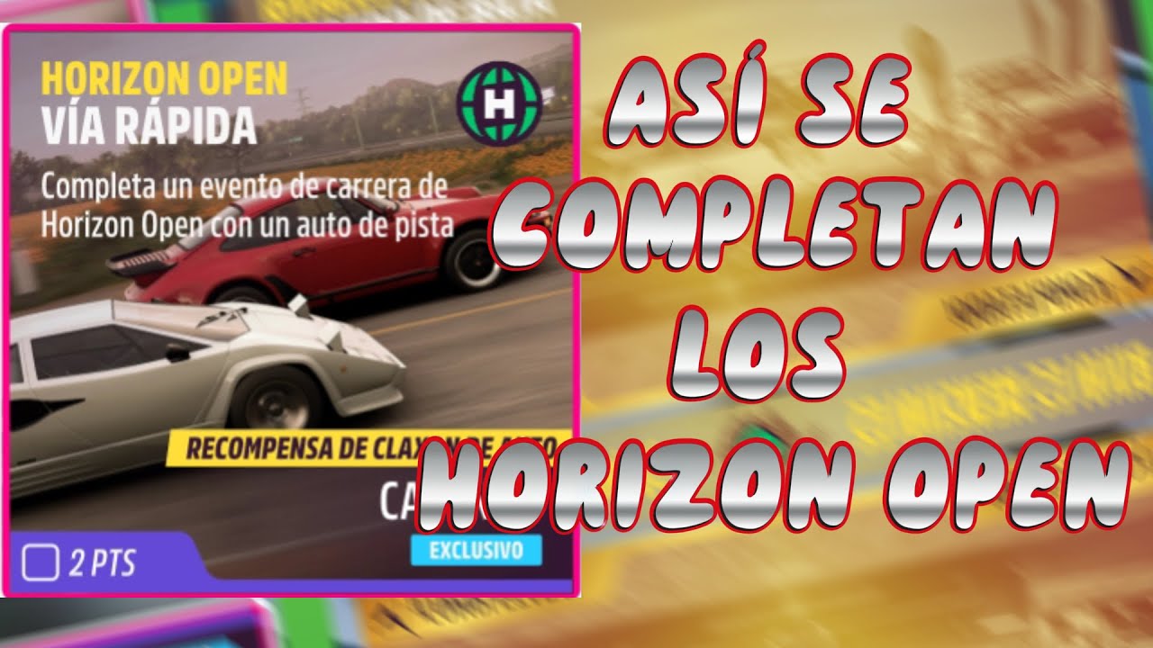 CÓMO COMPLETAR LOS HORIZON OPEN: VÍA RÁPIDA | FH5 | PRIMAVERA SERIE (40 ...