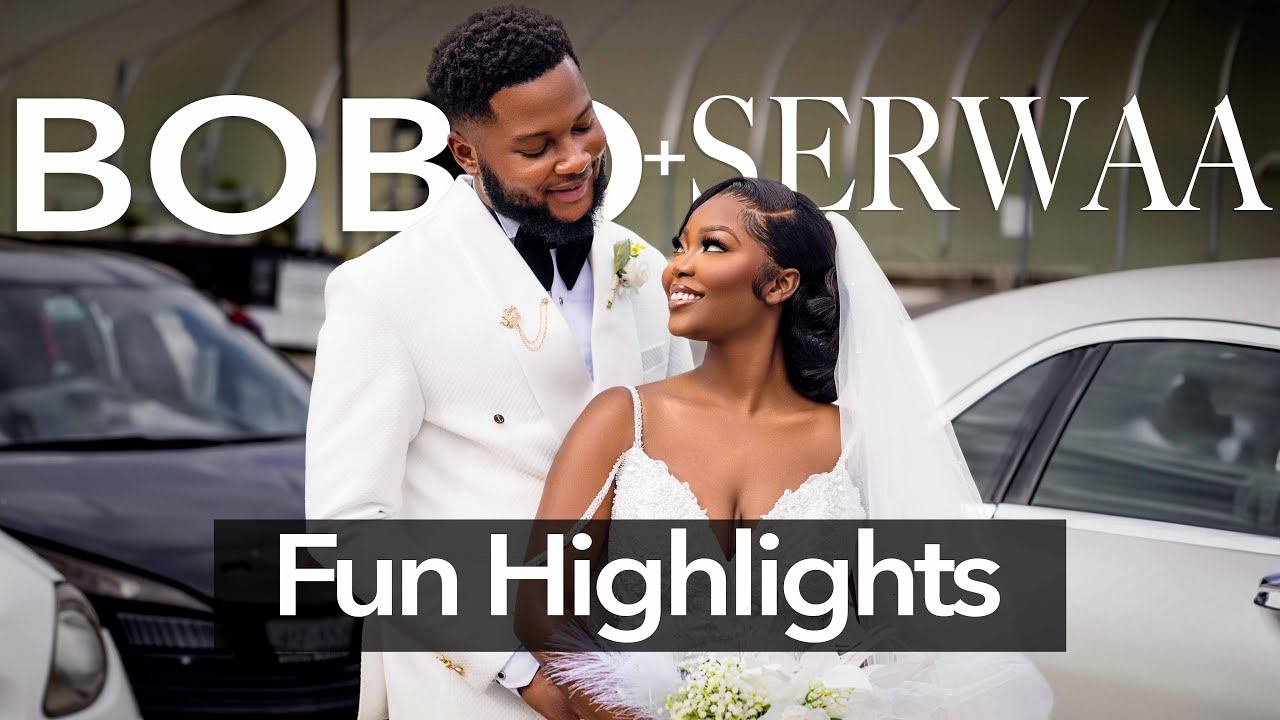 MOST ANTICIPATED NIGERIAN WEDDING - Bobo and Serwaa ( Fun Highlights ...