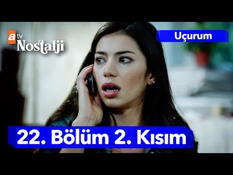 Uçurum 22. Bölüm 2. Kısım