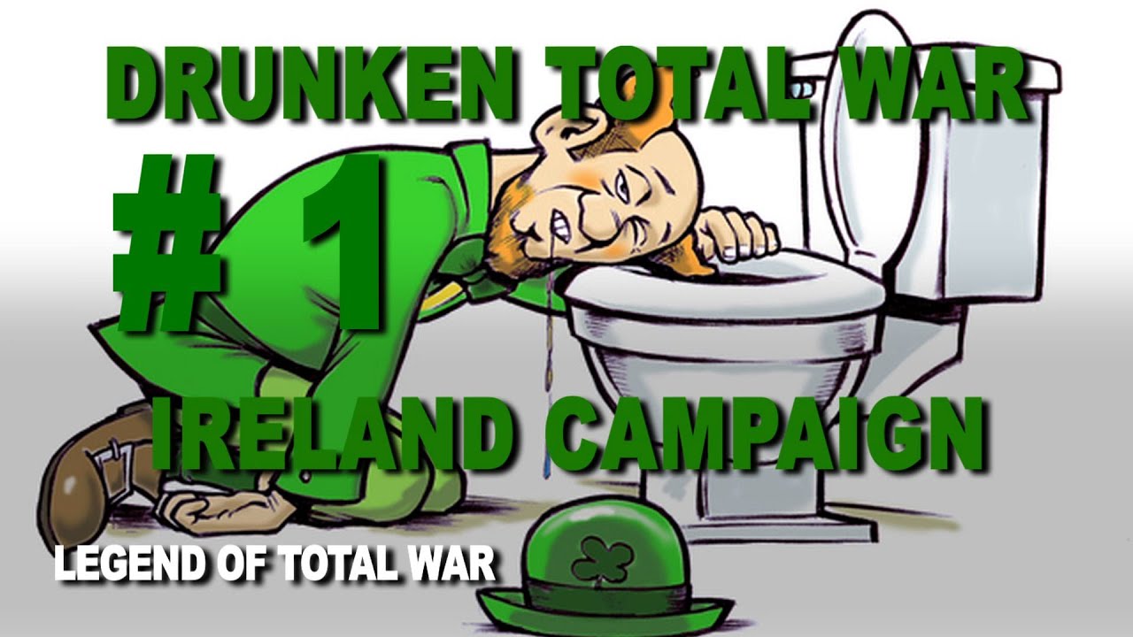 Drunken Total War: Ireland Campaign #1 - YouTube