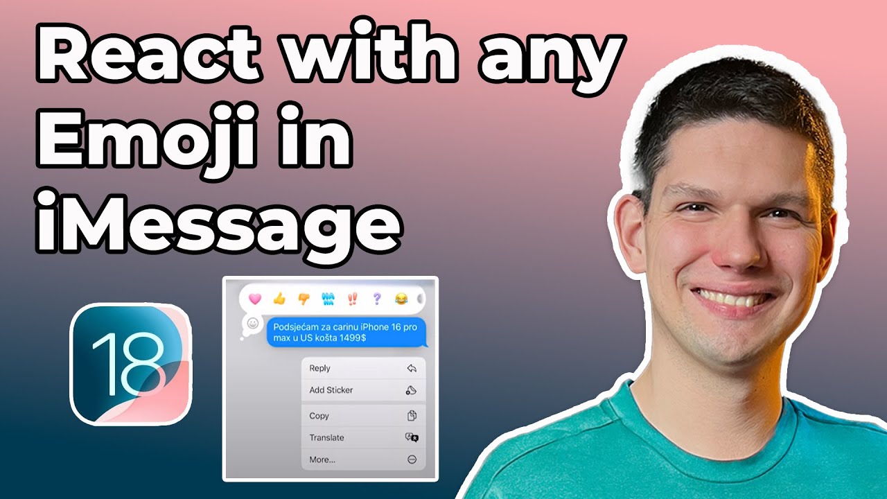 How To React With Any Emoji In iMessage On iOS 18 - YouTube