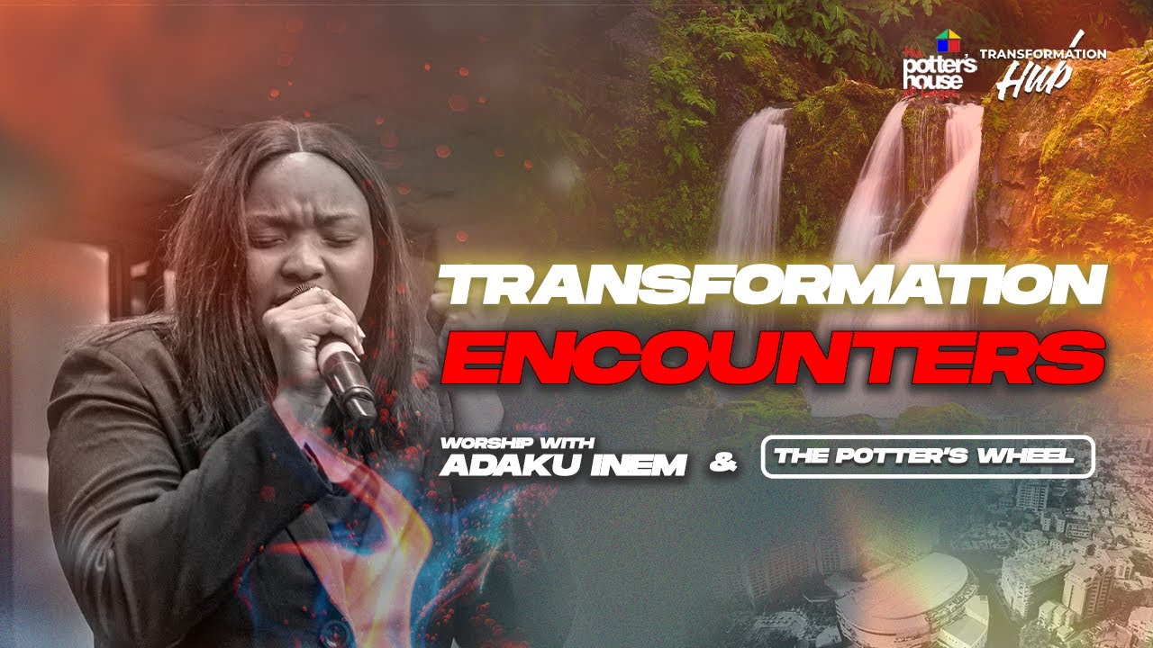 Transformation Encounters- Testimonial Service - Worship with Adaku ...