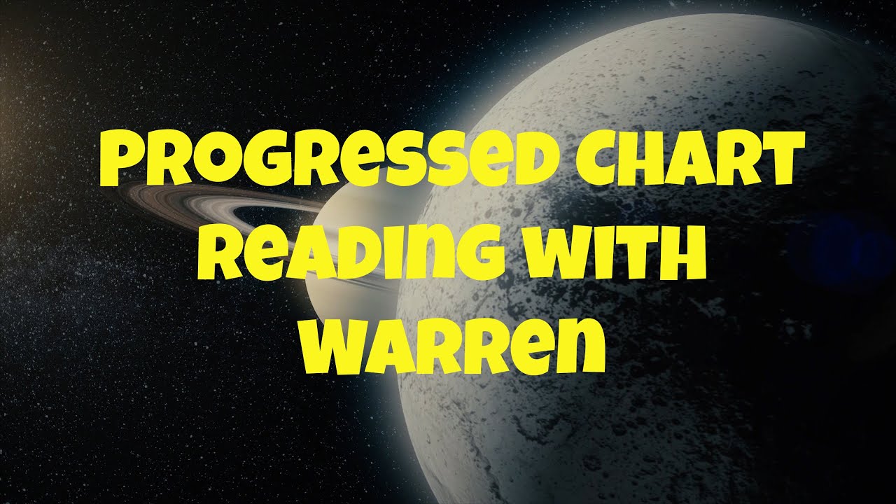 Progressed Chart Reading with Warren - YouTube