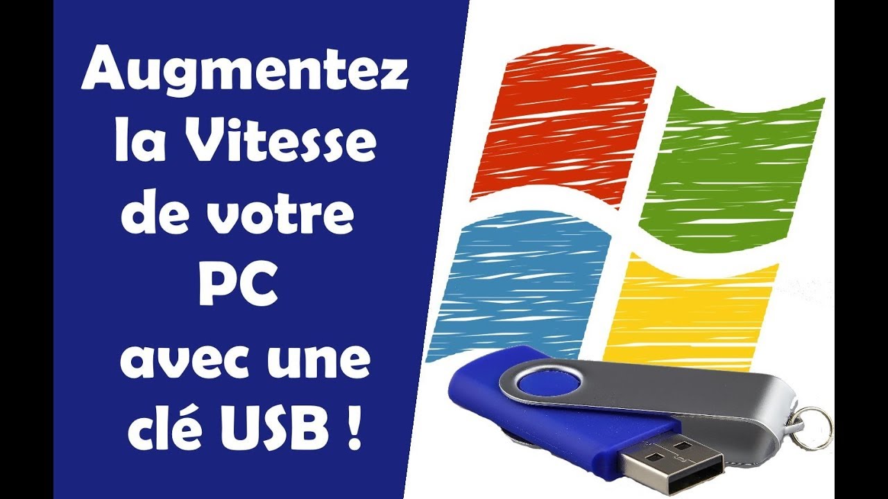 Augmentez la Vitesse de Votre PC avec une CLE USB ! Ready Boost pour ...