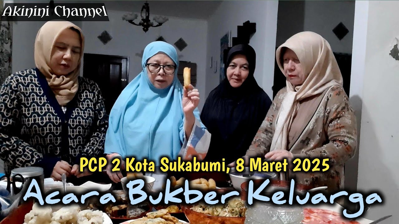 Acara Bukber Keluarga di rumah Akinini - YouTube
