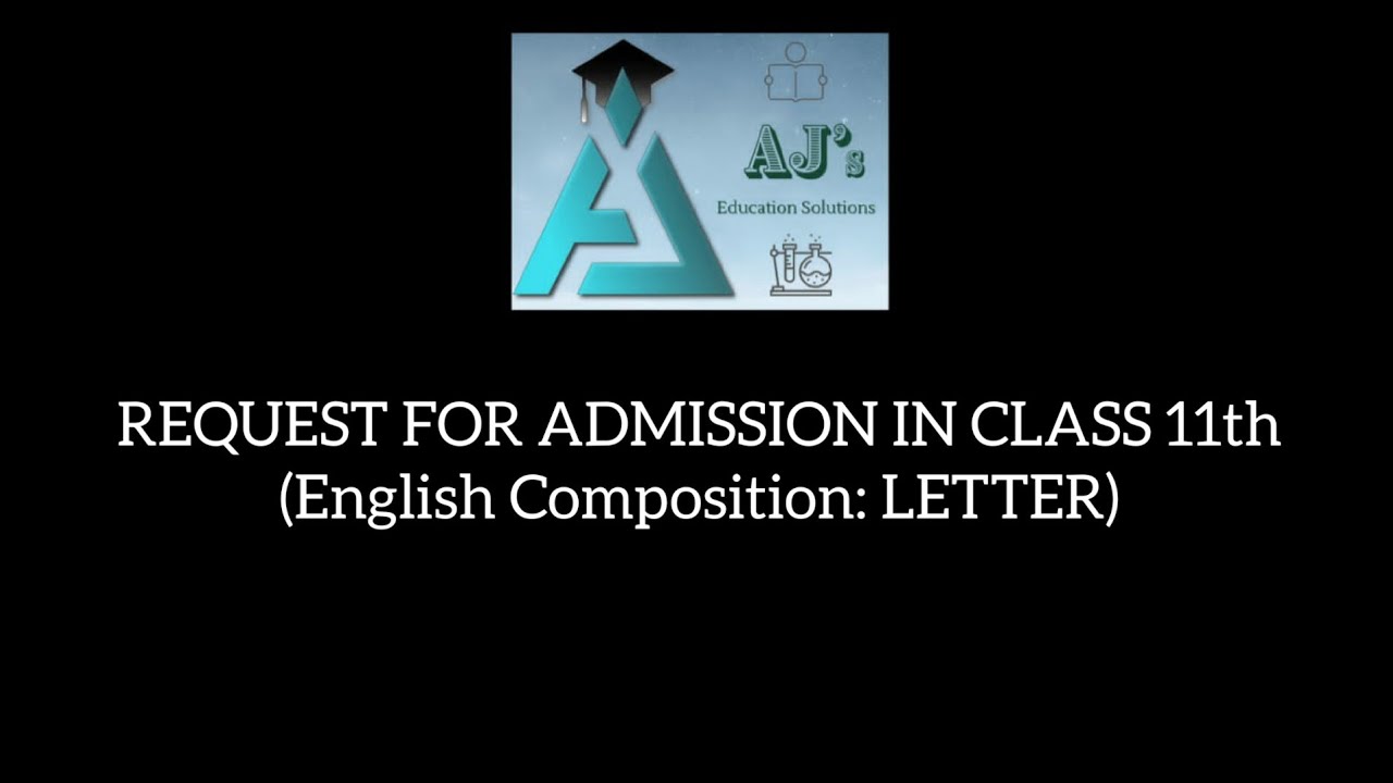 REQUEST FOR ADMISSION IN CLASS 11th English Composition LETTER YouTube REQUEST FOR ADMISSION IN CLASS 11th English Composition LETTER YouTube