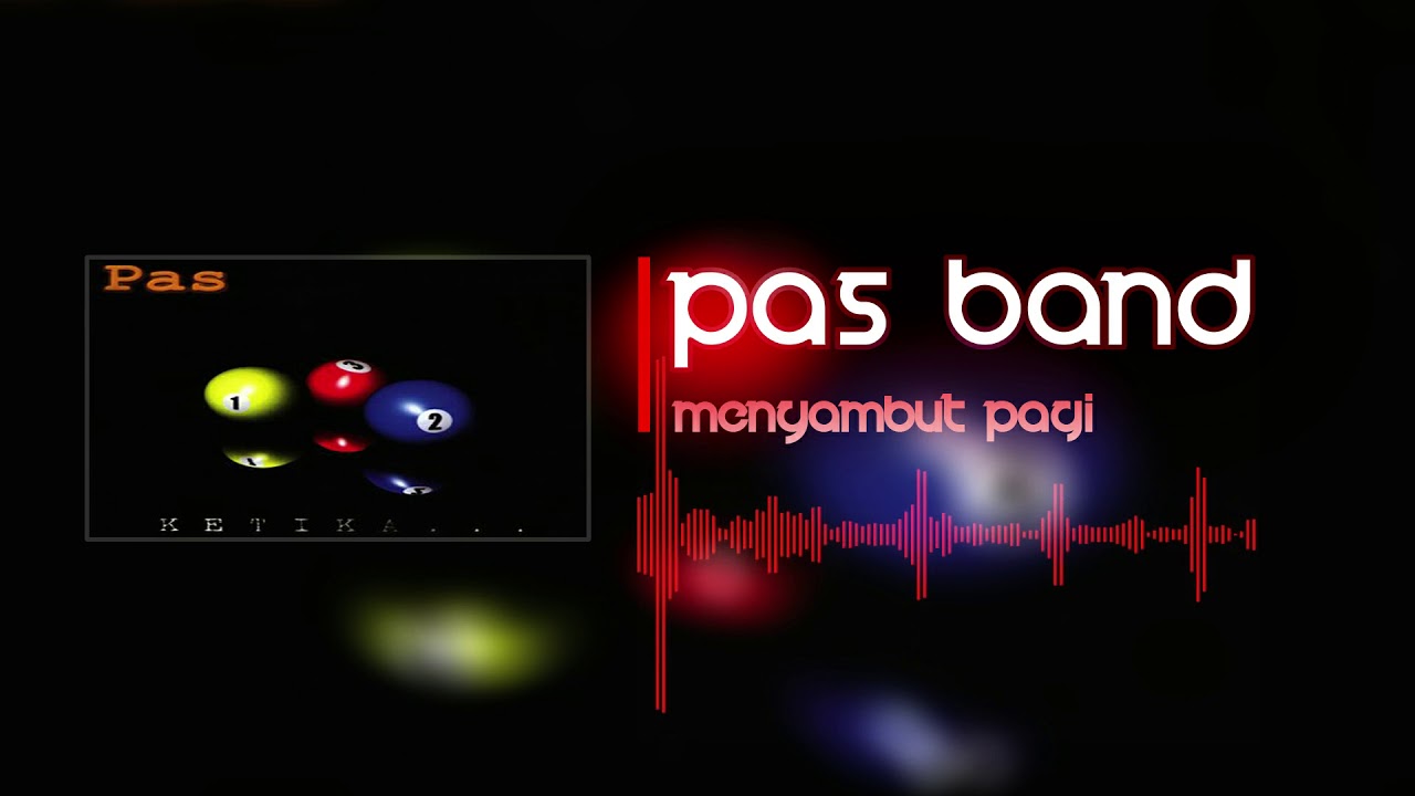 Pas Band - Menyambut Pagi Full HD Audio - YouTube
