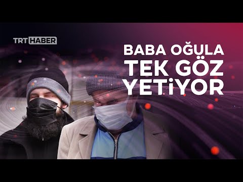 Baba oğula tek göz yetiyor