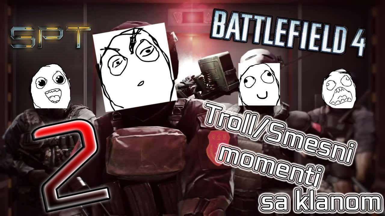 Battlefield 4 | Troll / Smesni momenti sa klanom 2 - YouTube
