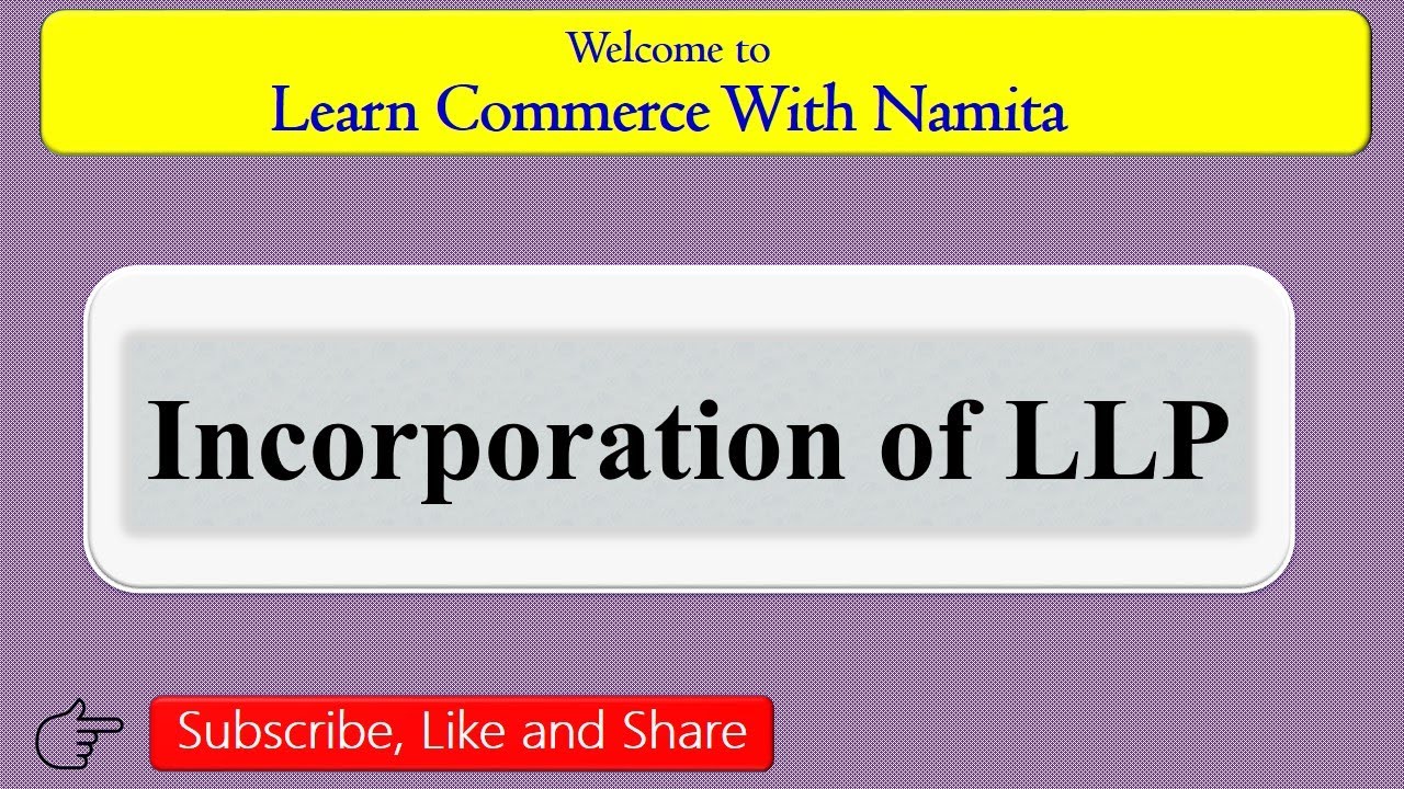 Incorporation of LLP | Limited Liability Partnership | Formation and ...