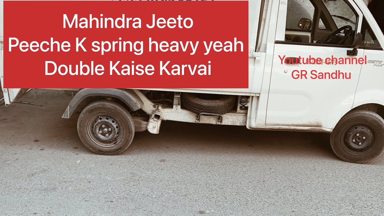 Mahindra Jeeto rear, spring, heavy or double Kaise Kare @grsandhu13 # ...