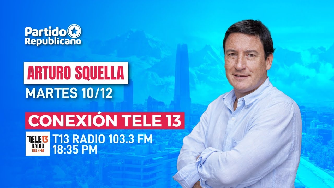Arturo Squella | Tele 13 Radio | Martes 10 de diciembre - YouTube