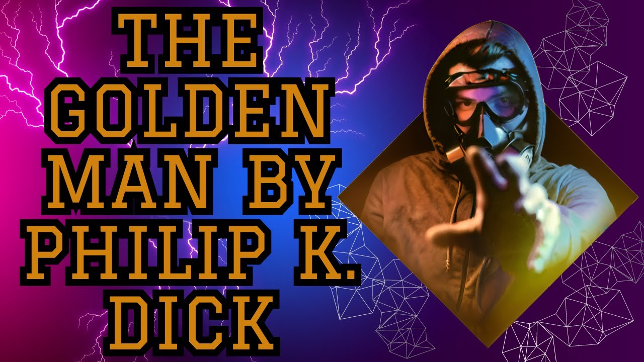 The Golden Man by Philip K. Dick - YouTube