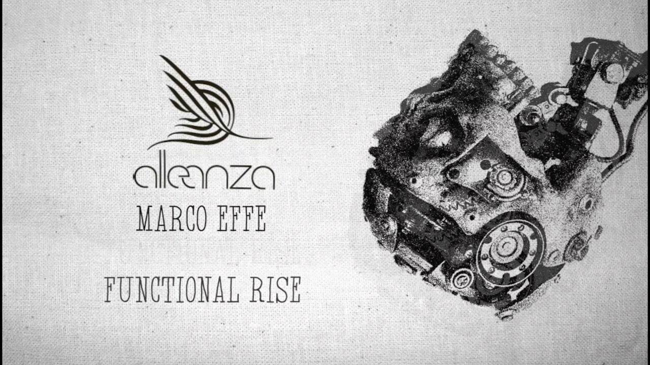 MARCO EFFE - FUNCTIONAL RISE - ALLEANZA - YouTube Music