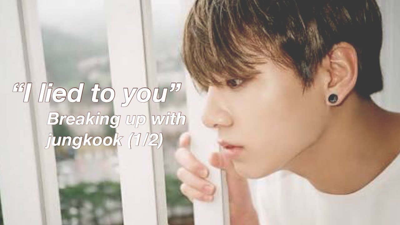 「bts imagine」 breaking up with jungkook - YouTube