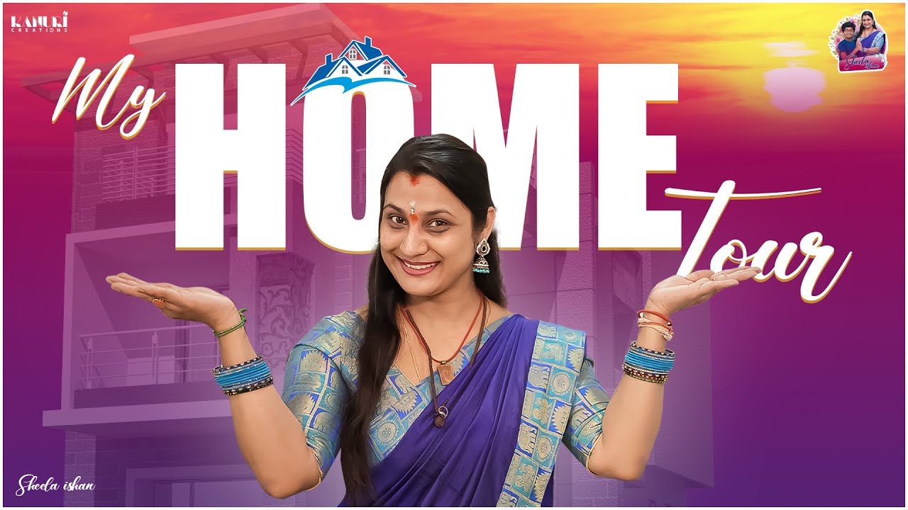 My Home Tour | Sheela Ishan | Actress Sheela | Kanuri Creations - YouTube