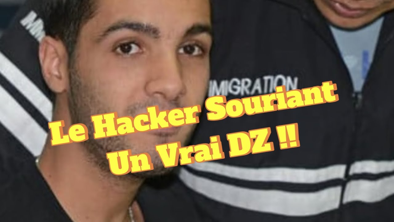 Le Hacker Souriant Un vrai DZ - YouTube