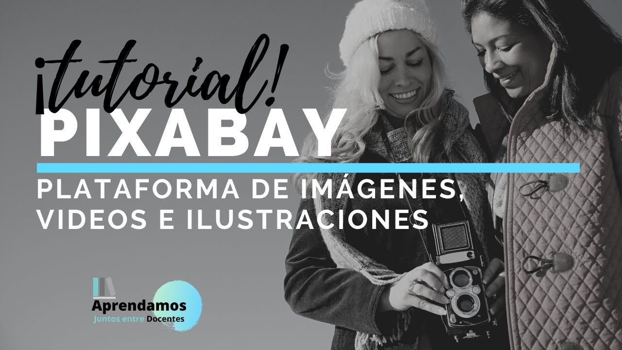 PIXABAY TUTORIAL, banco de imágenes, vídeos, ilustraciones y vectores ...