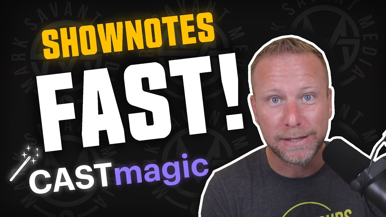 Automate Podcast Show Notes with Castmagic AI - YouTube