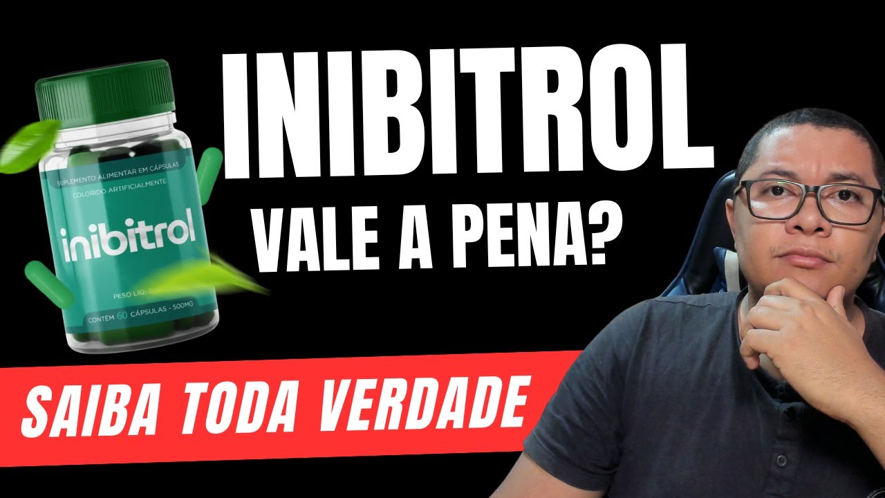 Inibitrol Vale a Pena? Inibitrol Funciona? o Segredo para Perder 5kg ...